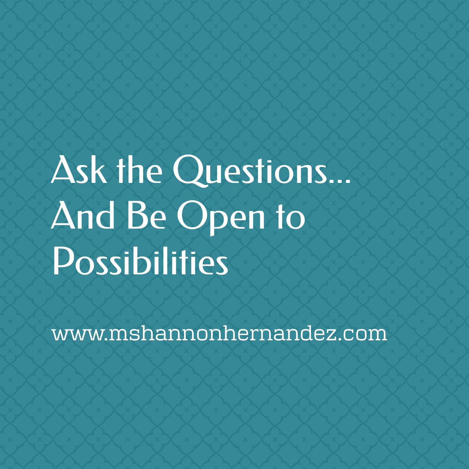 Ask the Questions...And Be Open to Possibilities - Joyful Business ...