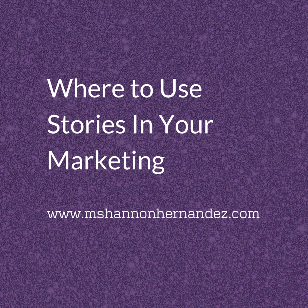 Where to Use Stories In Your Marketing - Joyful Business Revolution