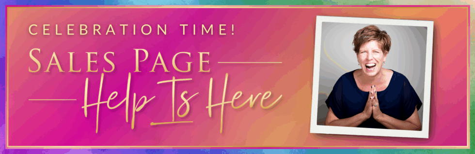 Sales Page Help Is HERE! - Joyful Business Revolution